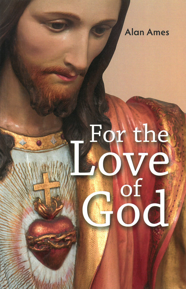 Book: For the Love of God - Alan Ames - Divine Mercy Publications Pty. Ltd.