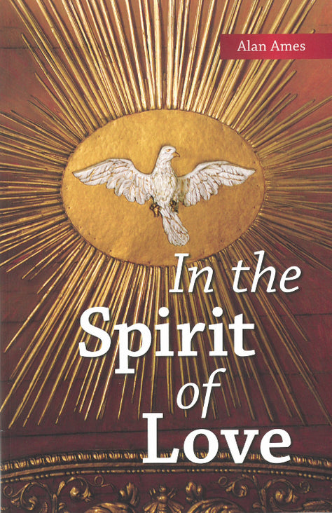 In The Spirit of Love - Alan Ames - Divine Mercy Publications Pty. Ltd.