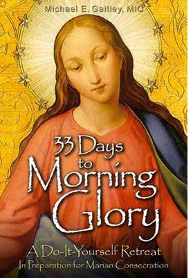 Book: 33 Days to Morning Glory - A Do-it-Yourself Retreat - Divine ...