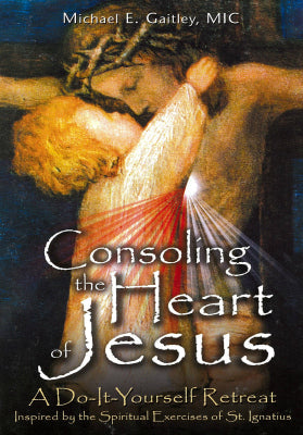 Consoling The Heart of Jesus - Divine Mercy Publications Pty. Ltd.