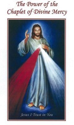 Leaflet: Power of the Divine Mercy Chaplet - Divine Mercy Publications Pty. Ltd.